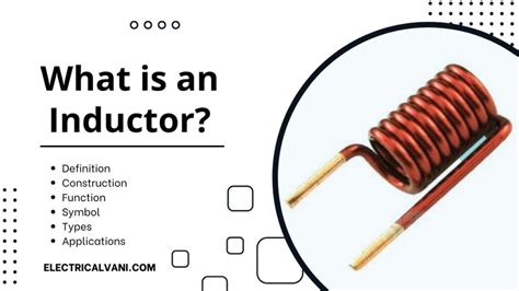 Inductor Definition Function Types And Applications Electrical Vani