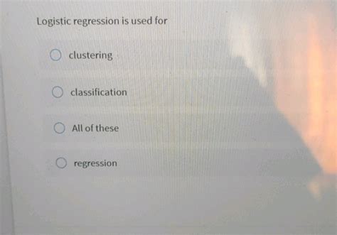 Logistic Regression Is Used For Clustering StudyX