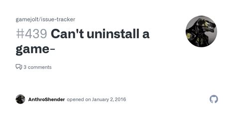 Cant Uninstall A Game · Issue 439 · Gamejoltissue Tracker · Github