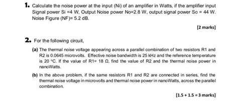 Solved 1 Calculate The Noise Power At The Input Ni Of An