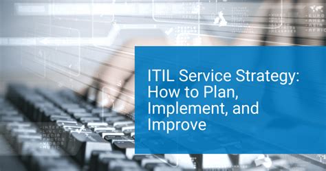 Itil Service Strategy How To Plan Implement And Improve Protech