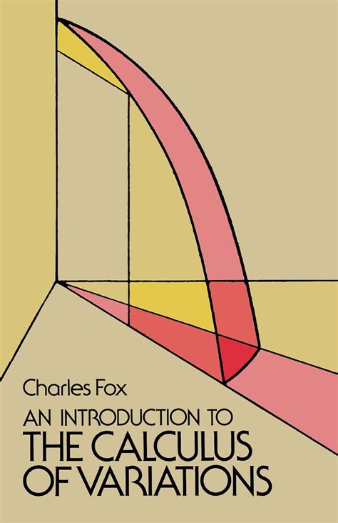 An Introduction To The Calculus Of Variations Dover Books On Mathematics Fox Charles