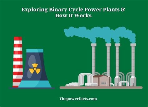 Exploring Binary Cycle Power Plants How It Works The Power Facts