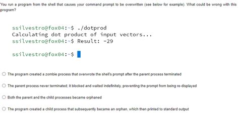 Solved You Run A Program From The Shell That Causes Your Chegg