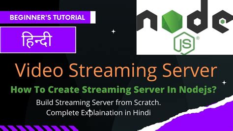 Nodejs Tutorials In Hindi Create Video Streaming Server In Nodejs