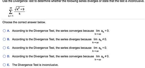 Solved Use The Divergence Test To Determine Whether The Chegg Com