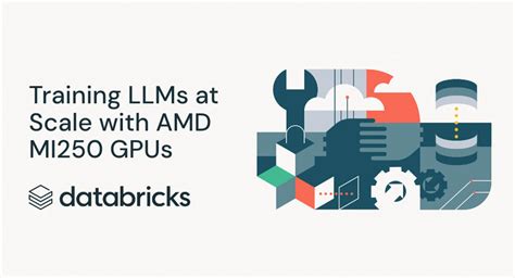 Training Llms At Scale With Amd Mi250 Gpus Databricks Blog