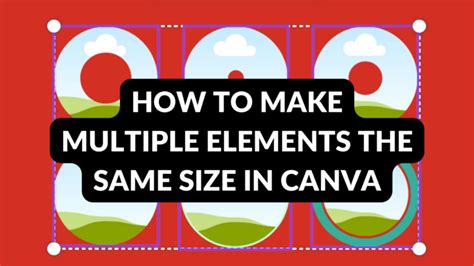 How To Make Multiple Elements The Same Size In Canva Template Fonts
