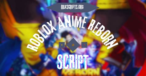 Roblox Anime Reborn Script Rbx Scripts