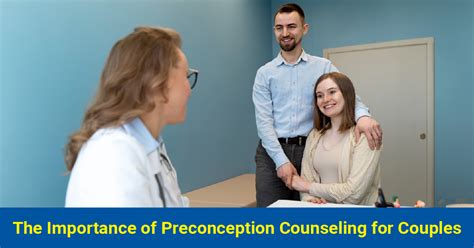 The Importance Of Preconception Counseling For Couples
