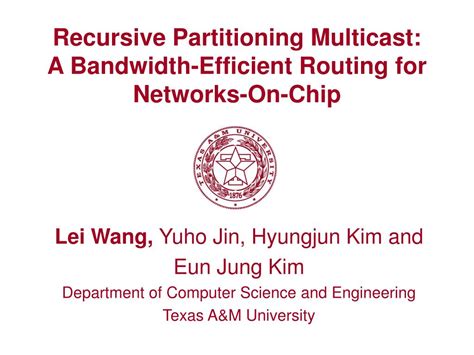 Ppt Recursive Partitioning Multicast A Bandwidth Efficient Routing For Networks On Chip