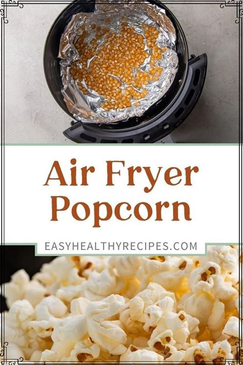 Air Fryer Popcorn Recipe Air Fryer Recipes Healthy Air Fryer