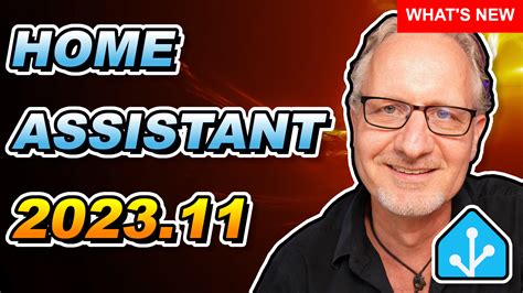 Whats New In Home Assistant November 2023 11 Smart Home Junkie Tutorials And Information