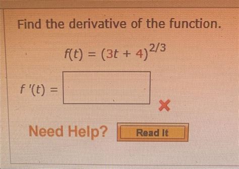 Solved Find The Derivative Of The Function F T 3t 4 2 3