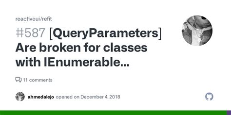 Queryparameters Are Broken For Classes With Ienumerable Properties · Issue 587 · Reactiveui