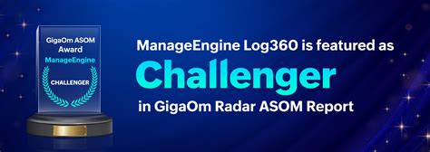 Manageengine Log360 Named In Gigaom Radar Report On Automated Security Operations Management