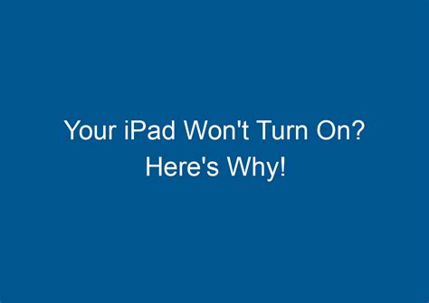 Your Ipad Wont Turn On Heres Why Digitalhow
