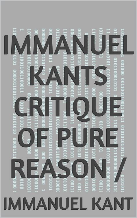 Immanuel Kants Critique Of Pure Reason By Immanuel Kant Goodreads