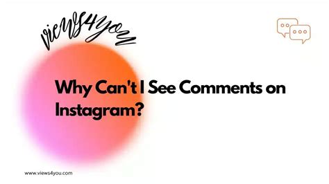 Why Cant I See Comments On Instagram Views4you