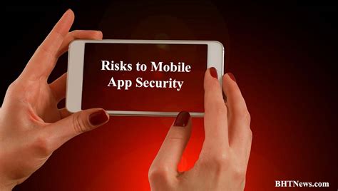 Risks To Mobile App Security 3 Possible Reasons