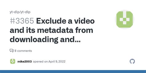 Exclude A Video And Its Metadata From Downloading And Processing If The