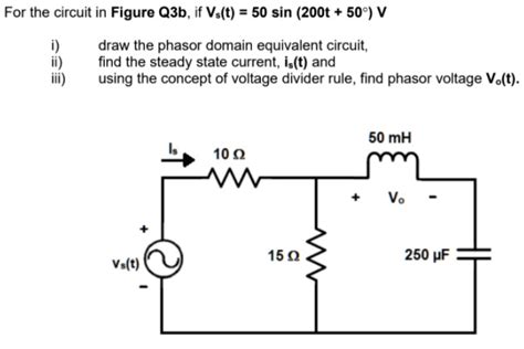 Solved For The Circuit In Figure Q3b If Vst 50 Sin200t 50 V
