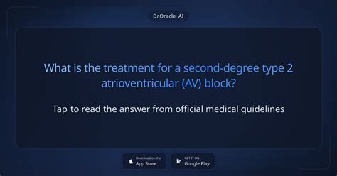 What Is The Treatment For A Second Degree Type 2 Atrioventricular Av Block