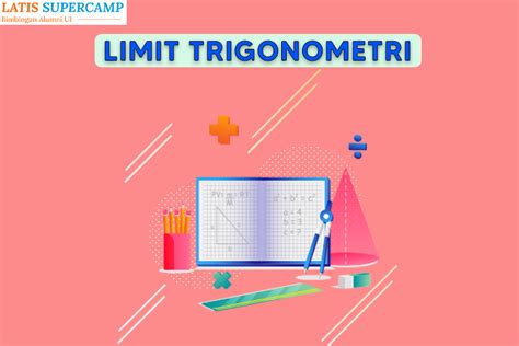Soal Limit Trigonometri And Strategi Menjawabnya Latis Supercamp