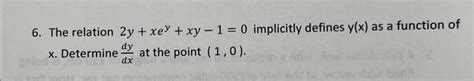 solved 6 the relation 2y xey xy−1 0 implicitly defines y x