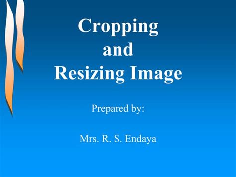 Cropping And Resizing The Graphics Ppt