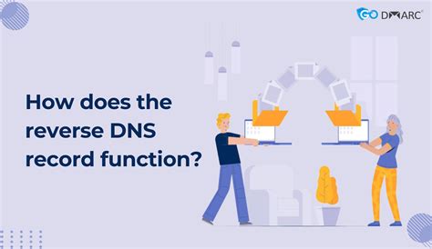 What Is Reverse Dns And How Does It Work