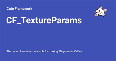 CF TextureParams Cute Framework