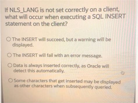 Solved If NLS LANG Is Not Set Correctly On A Client What Chegg