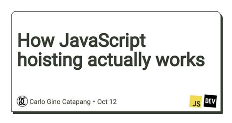 How Javascript Hoisting Actually Works Rdevto