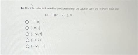 Solved Use Interval Notation To Find An Expression For The Chegg
