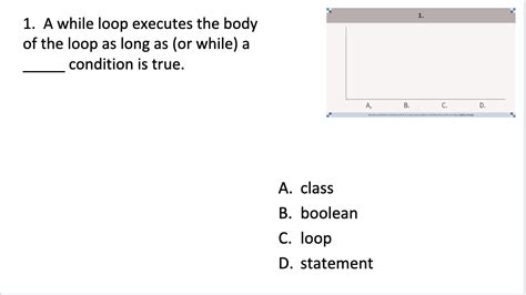 Solved 1 A While Loop Executes The Body Of The Loop As Long