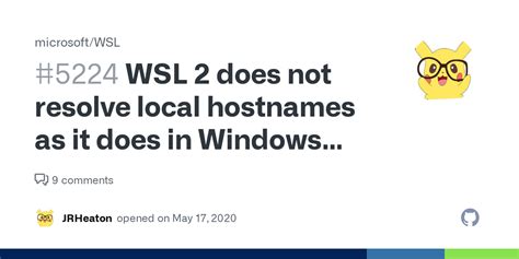 Wsl 2 Does Not Resolve Local Hostnames As It Does In Windows Dns Issue · Issue 5224