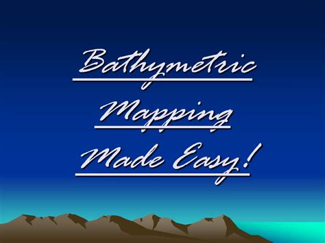 Ppt Easy Bathymetric Mapping Guide Prep Data Collection Analysis