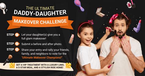 The Ultimate Daddy Daughter Makeover Challenge Dad Tribes