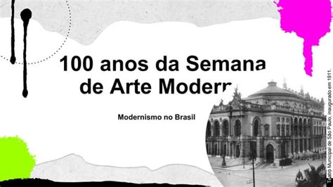 100 Anos Da Semana De Arte Moderna No Brasil 1pptx