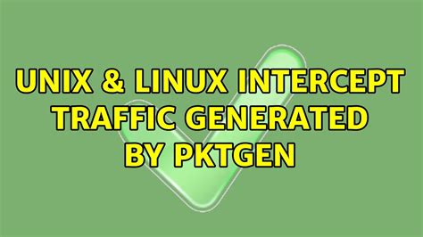 Unix And Linux Intercept Traffic Generated By Pktgen Youtube