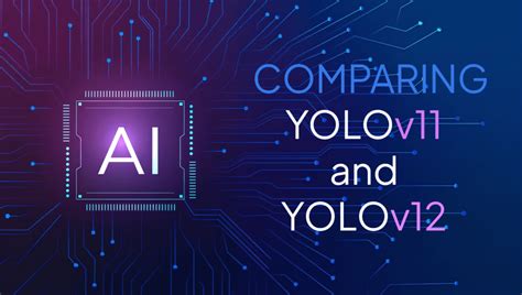 comparing yolov11 and yolov12 a deep dive into the next generation