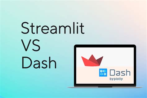 Streamlit Vs Dash：哪个框架更适合你？（2025 最新指南） Kanaries