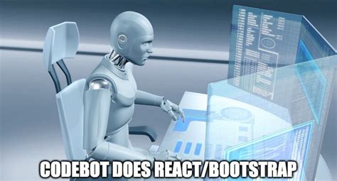 Codebot Is The Fastest Way To Build React Based Web Applications To Learn More About Codebot