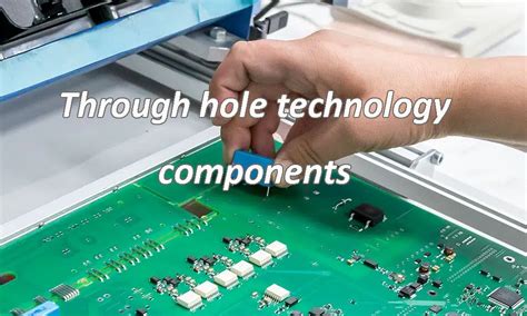 Introduction To Through Hole Technology Tht In Electronics Assembly Mainpcba One Stop Pcb