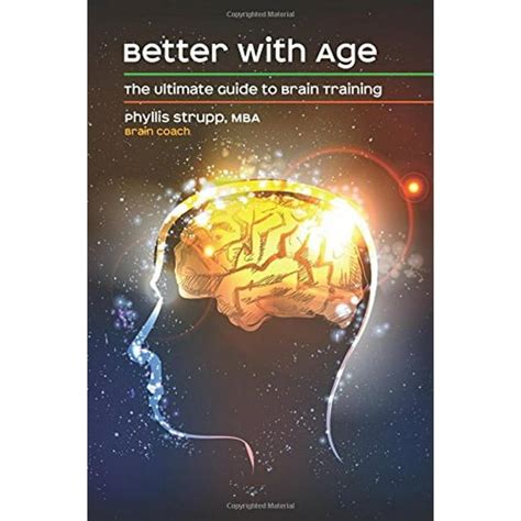 Pre Owned Better With Age The Ultimate Guide To Brain Training