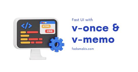 Vue Render Optimization With V Once And V Memo By Fotis Adamakis Medium