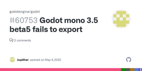 Godot Mono 35 Beta5 Fails To Export · Issue 60753 · Godotenginegodot · Github