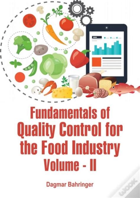 Fundamentals Of Quality Control For The Food Industry Volume Ii