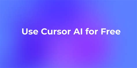 4 Ways To Use Cursor Ai For Free No Payment Required